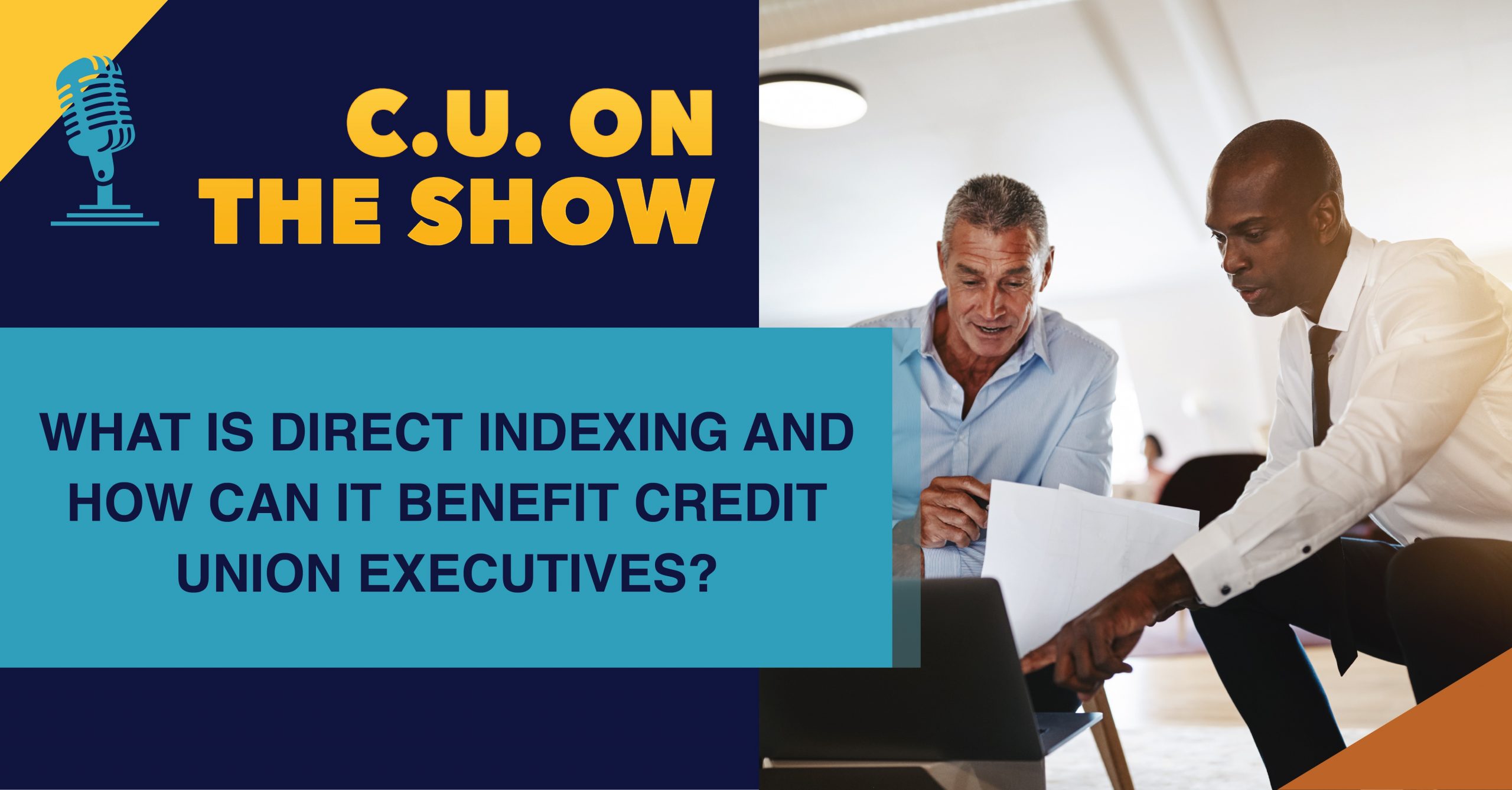 What Is Direct Indexing and How Can It Benefit Credit Union Executives ...